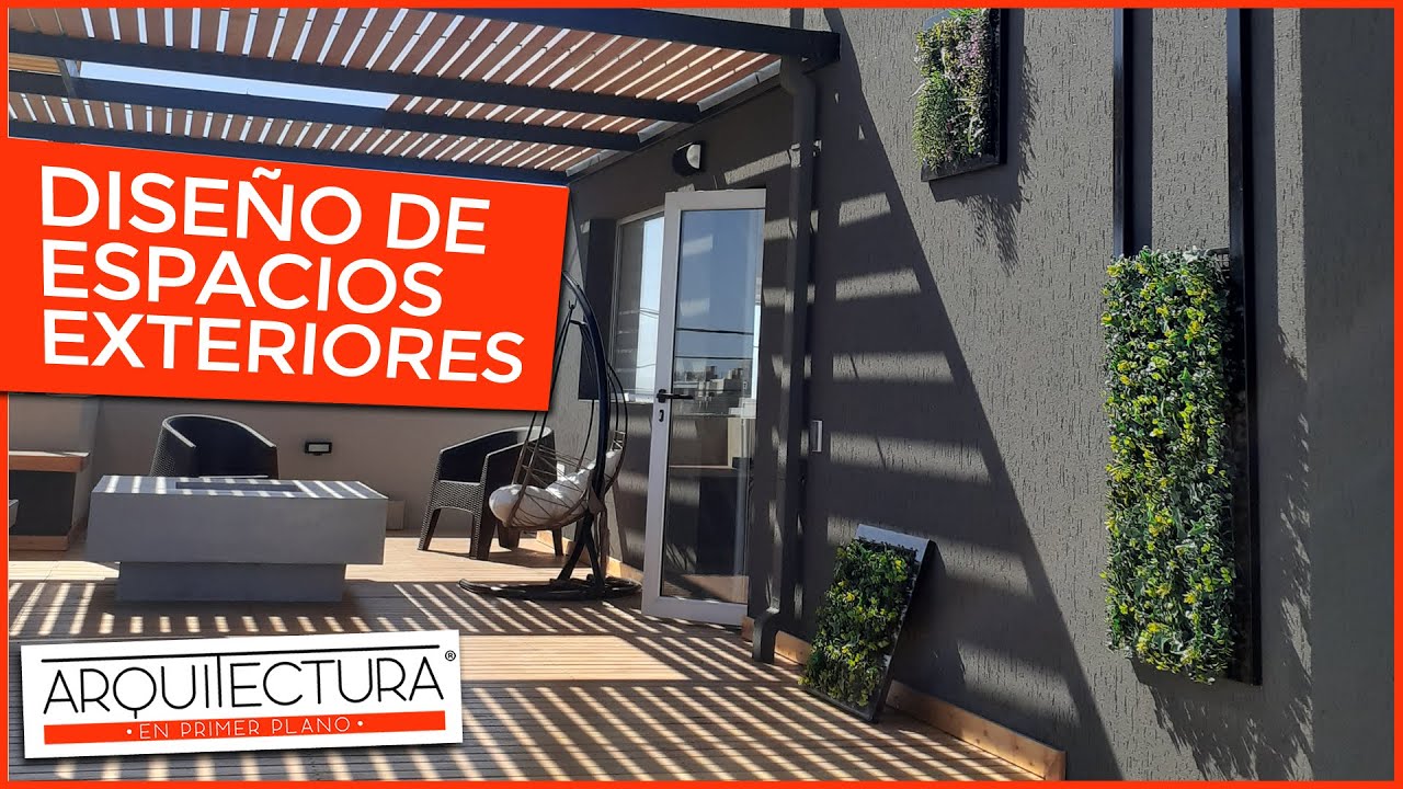 Cómo diseñar Patios y Jardines - Arquitectura en primer plano